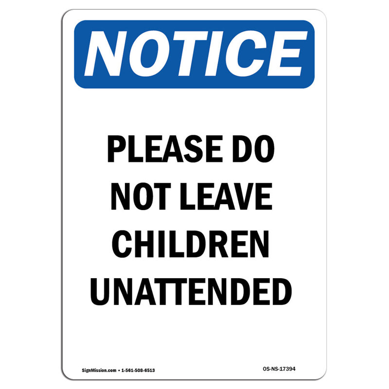 SignMission Please Do Not Leave Children Unattended Sign | Wayfair